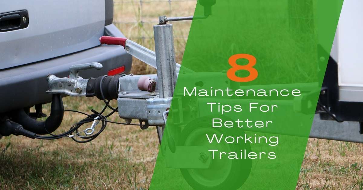 8 Maintenance Tips For Better Working Trailers | SWFL Service