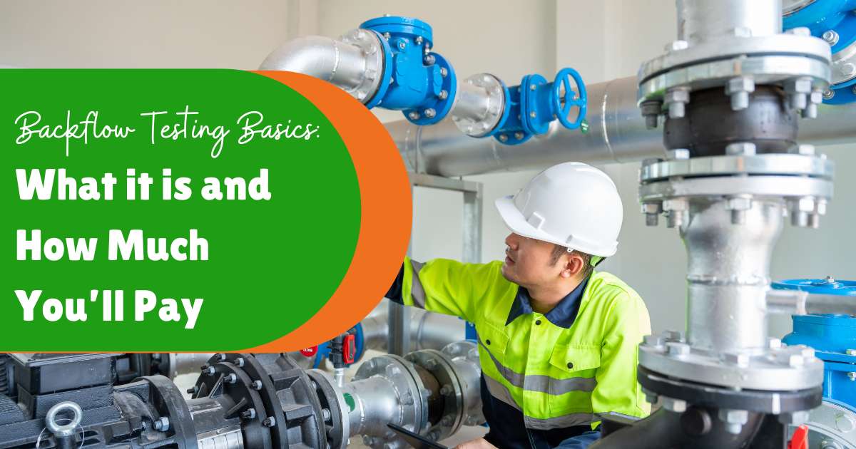 Backflow Testing Basics: What it is and How Much You’ll Pay - Southwest ...